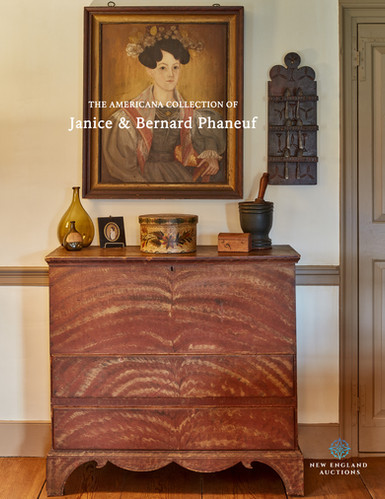 Americana Collection of Janice & Bernard Phaneuf | New England Auctions