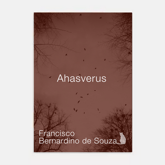 Ahasverus (Francisco Bernardino de Souza) | Tênebra