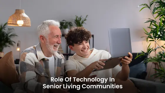 Role Of Technology In Senior Living Communities
