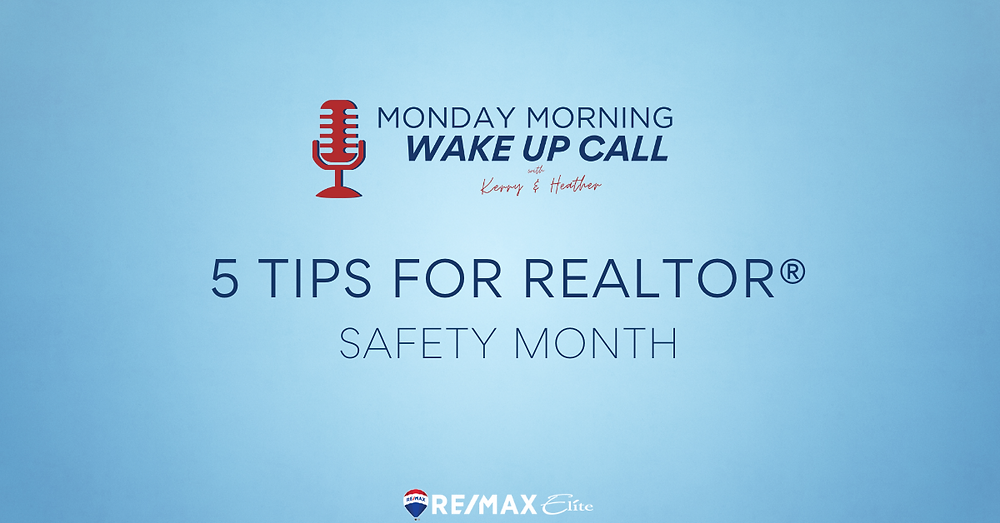 5 Tips for REALTOR® Safety Month