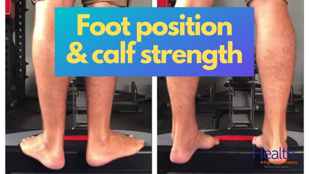 Foot position & calf strength