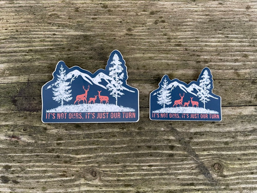 It's Not Ours, It's Just Our Turn Sticker | Doug Duren