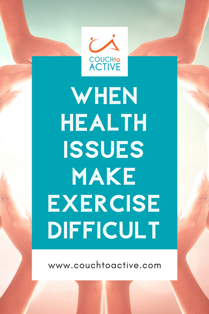 When Health Issues Get In The Way.