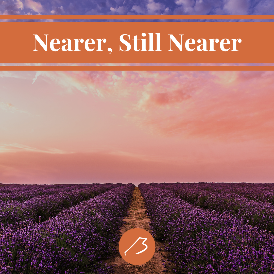 Nearer, Still Nearer | Molly Church Music | Resources for Corporate Worship