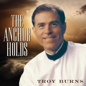 The Anchor Holds (CD) | Troyburnsfamily
