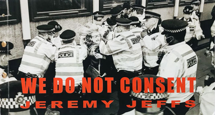 We Do Not Consent: Policing, Protest and the Pandemic