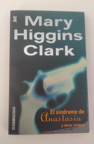 El sindrome de anastasia | Higgins Clark, Mary. | loslibrosdelabuelo