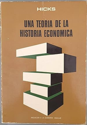 Una teoría de la historia económica | Hicks, John | loslibrosdelabuelo