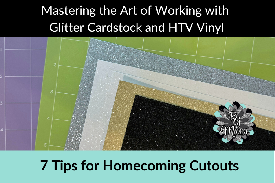 Mastering the Art of Working with Glitter Cardstock and HTV Vinyl: 7 ...