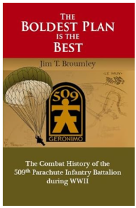 The Boldest Plan is the Best - The history of the 509th Parachute ...