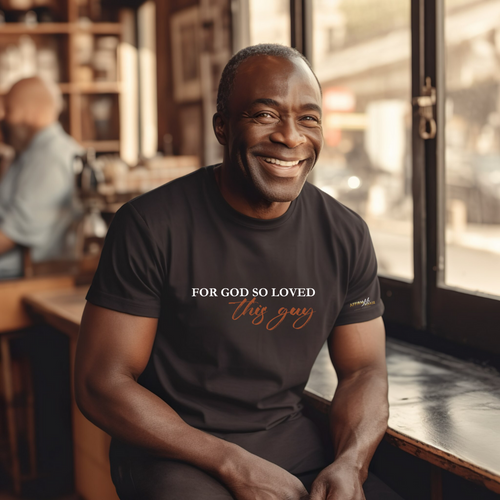 "For God So Loved This Guy" T-Shirt | AffirmMePlease