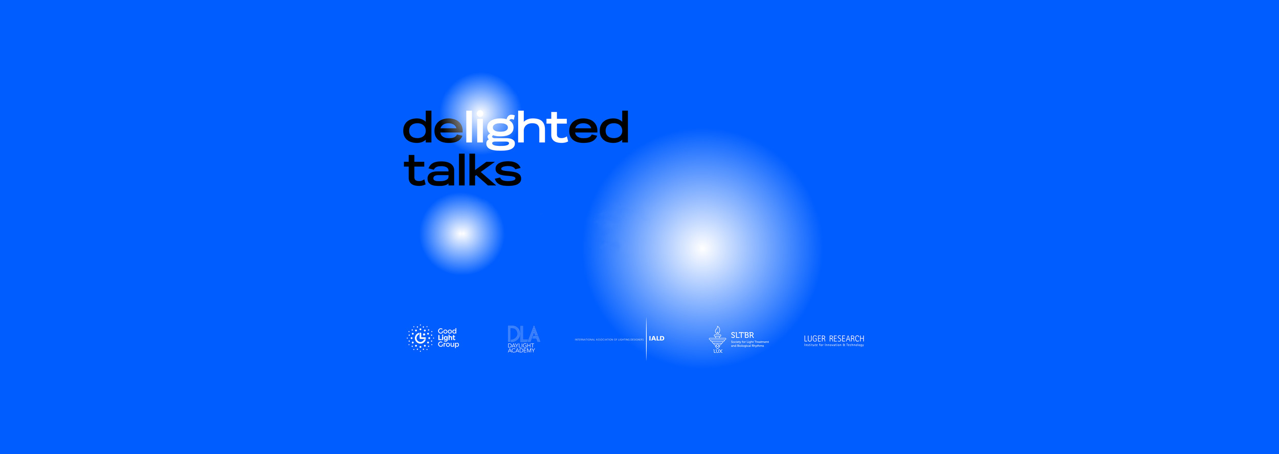 deLIGHTed Talks #6 | Home | Good Light Group | Foundation