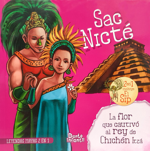 SAC NICTÉ - EL SIP. Leyendas Mayas 2 en 1 | Libreria Dante | https ...