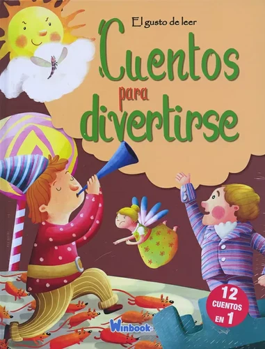 CUENTOS PARA DIVERTIRSE 12 CUENTOS EN 1. El gusto de leer | Libreria ...