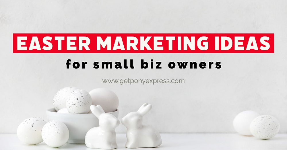 Bet you haven’t heard these 3 Easter marketing ideas