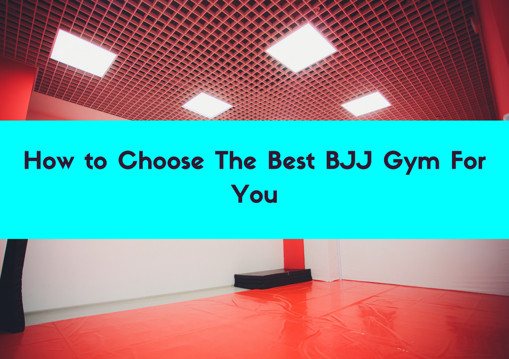 How to Choose the Right BJJ Gym For You