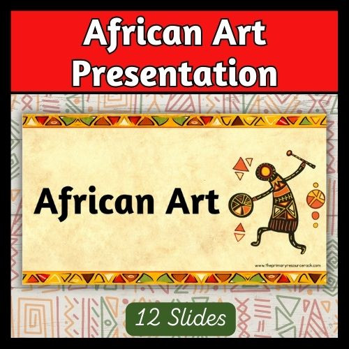 African Art Presentation | PrimaryResourceRack