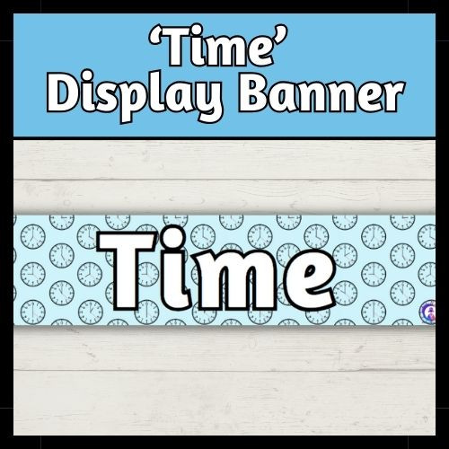 'Time' Display Classroom Display Banner | PrimaryResourceRack