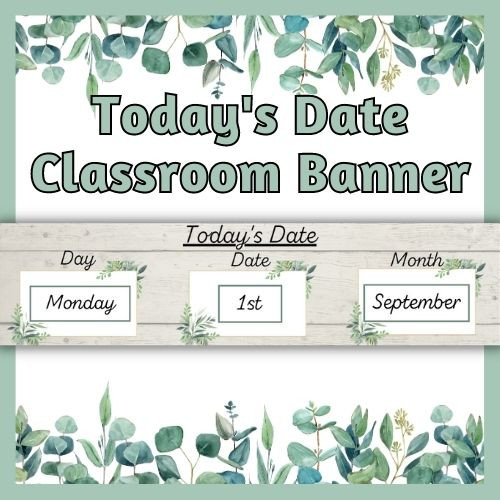 Botanical Today's Date Classroom Banner | PrimaryResourceRack