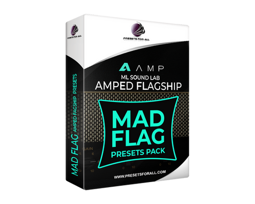MAD FLAG Presets Pack for ML Sound Lab Amped Flagship | Presets For All