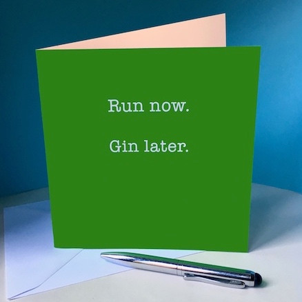 Run now. Gin Later card | Running Cards UK