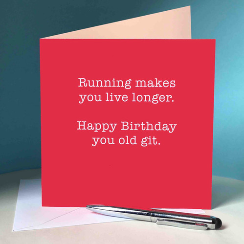 Happy Birthday Running Makes You Live Longer Card | Running Cards UK