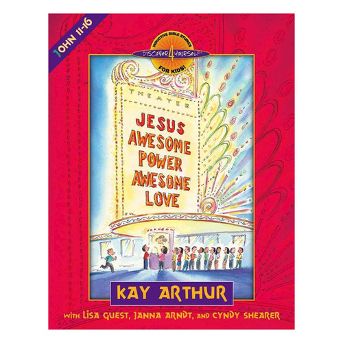 Jesus Awesome Power, Awesome Love / John 11-16 / Ages 8-12 | Precept ...