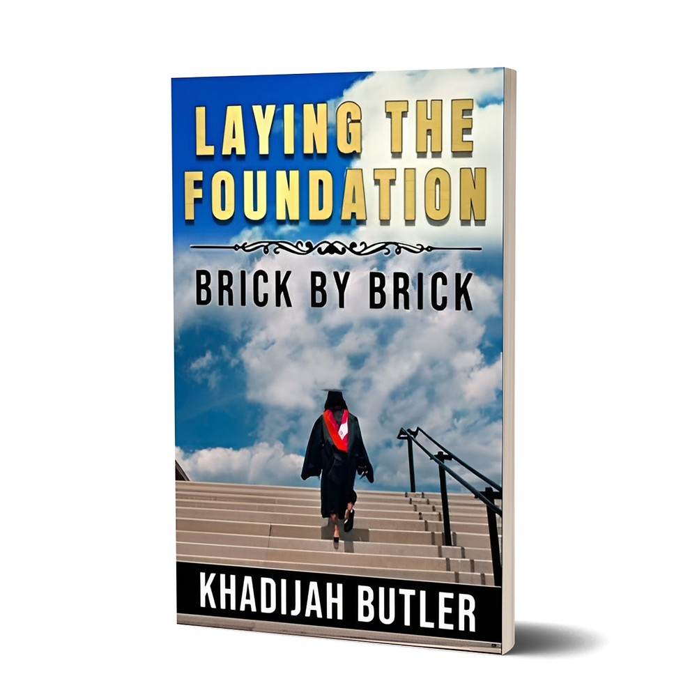 4/5 ⭐ | Laying The Foundation: Brick by Brick by Khadijah Butler