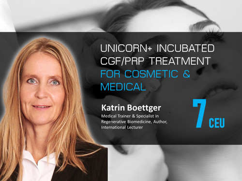 UNICORN+ NEW COSMETIC & MEDICAL TREATMENT USING INCUBATED CGF/PRP | WADE