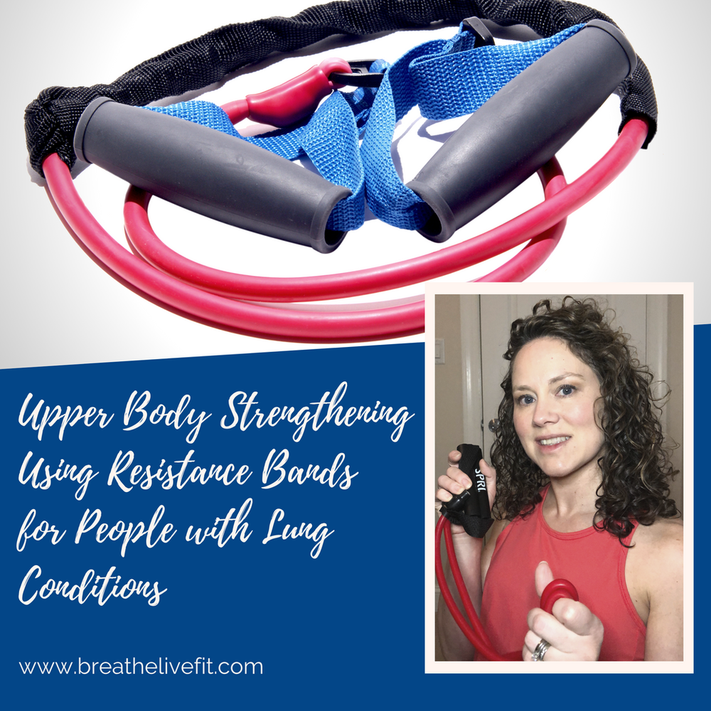 Upper Body Strengthening Using Resistance Bands for People with Lung ...