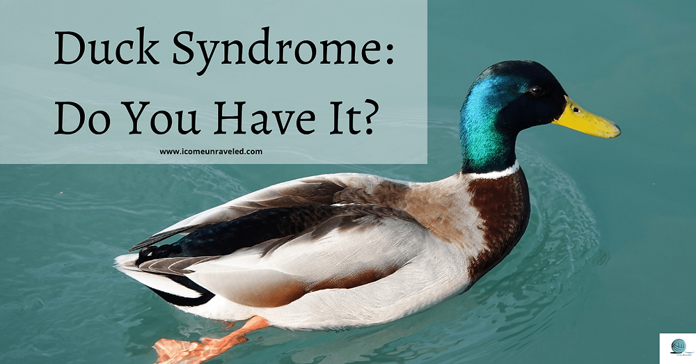 Duck Syndrome: Do You Have It?