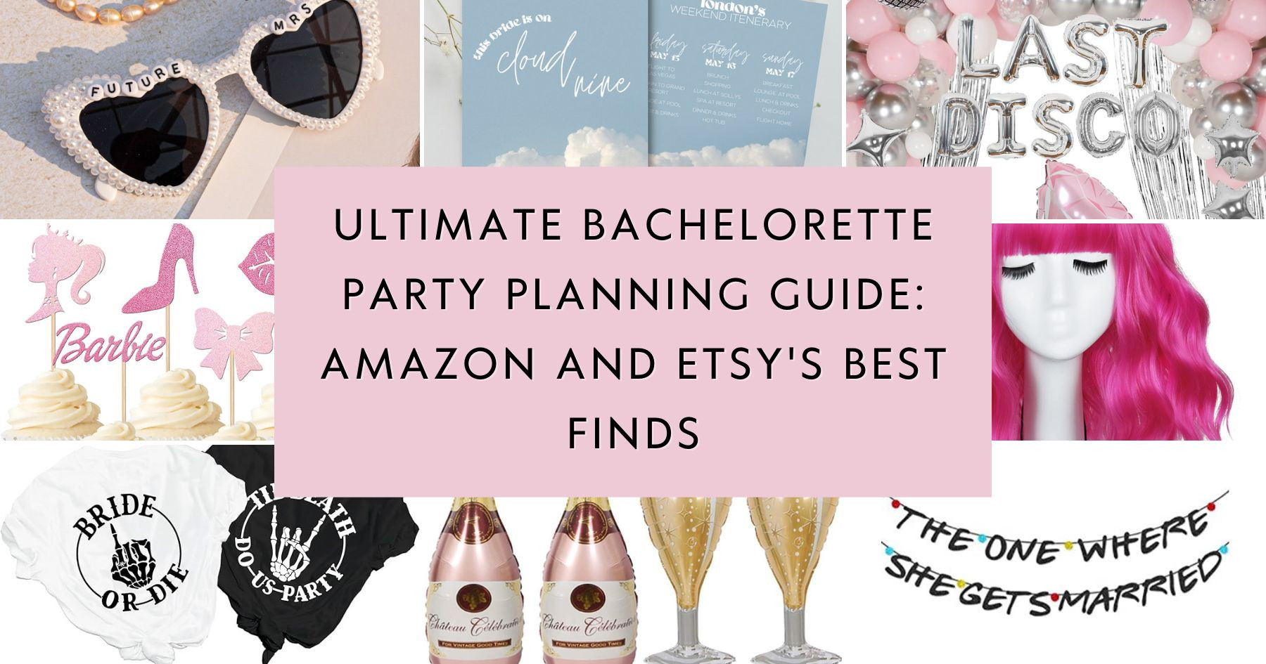 Ultimate Bachelorette Party Planning Guide: Amazon and Etsy's Best Finds