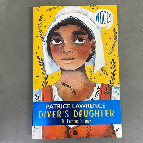 Diver's Daughter: A Tudor Story (Voices #2) By Patrice Lawrence RUSHEY ...