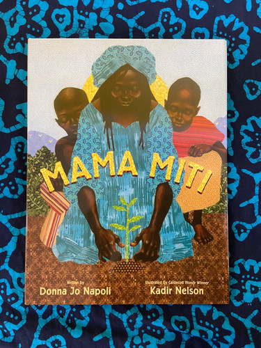 Mama Miti Wangari: Maathai and the Trees of Kenya by Donna Jo Napoli ...