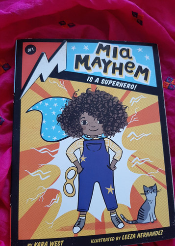 Mia Mayhem Is a Superhero! Kara West, Leeza Hernandez (Illustrator ...