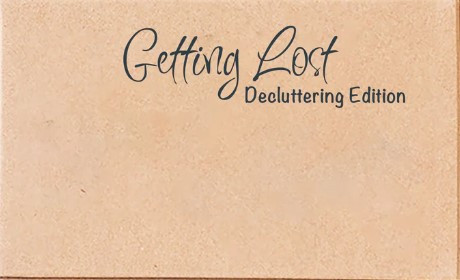 Getting Lost Game, Decluttering Edition | natureforyou
