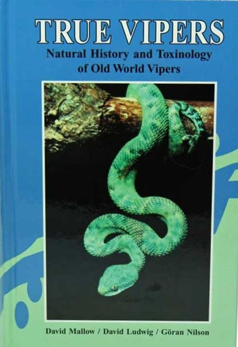 True vipers: natural history and toxinology of old world vipers ...