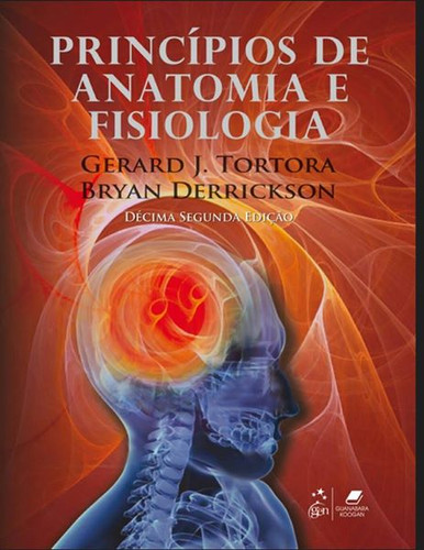 PRINCIPIOS DE ANATOMIA E FISIOLOGIA TORTORA 12ª ED | livrospdf