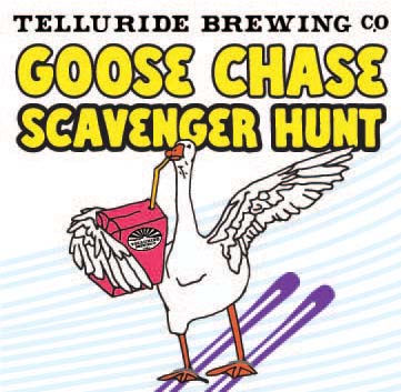 3rd Annual Goose Chase Scavenger Hunt | Telluride Brewing Co