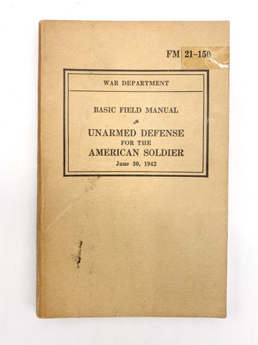 FM 21-150 Unarmed Defense for the American Soldier, 1942, WWII ...