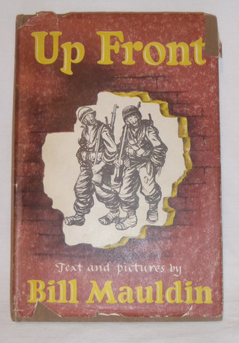 "Up Front" by Bill Mauldin 1945 edition | Foxhole Militaria