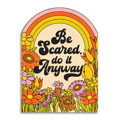 Be Scared. Do It Anyway. | Bad Betty Inspirational Greeting Card