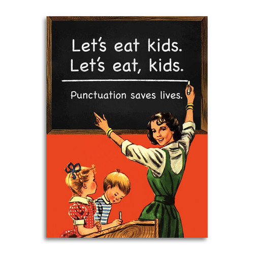 Let's Eat Kids. Let's Eat, Kids. Punctuation Saves Lives. - Funny ...