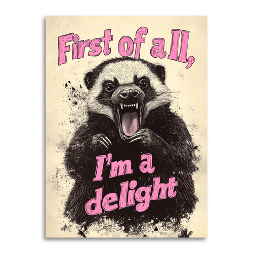 First of All, I’m a Delight - Funny Angry Greeting Card | Bad Betty ...