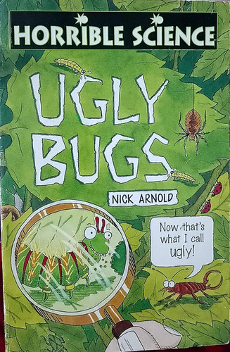 Ugly Bugs by Nick Arnold (Horrible Science Series) | Youthisthan