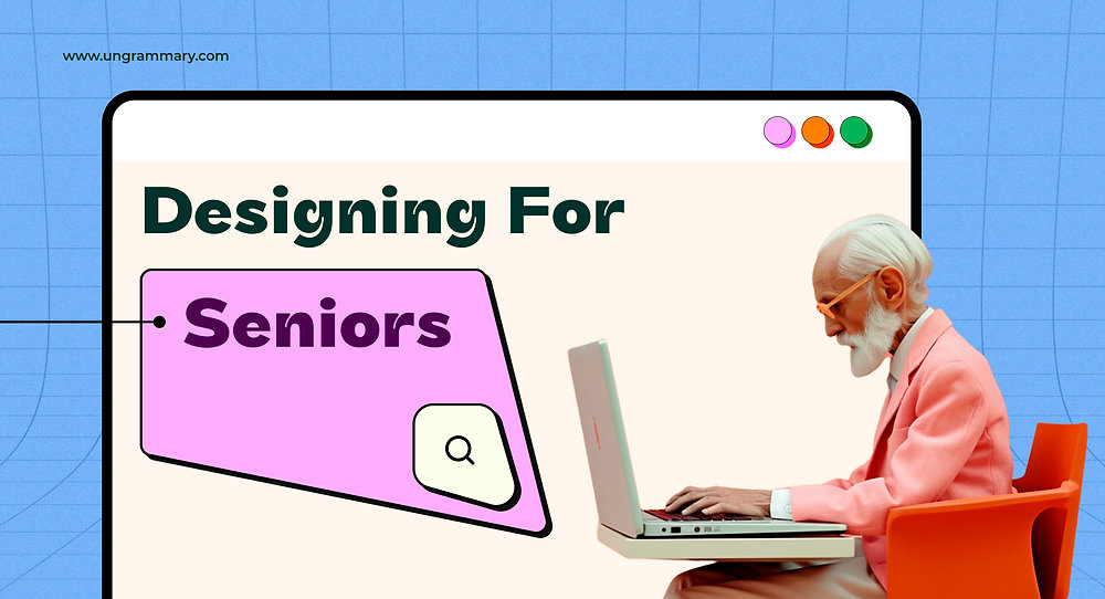Designing for Senior Citizens: Creating User-Friendly Digital Experiences