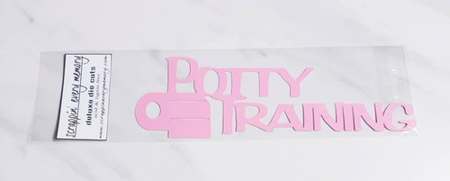Potty Training Scrapbook Deluxe Die Cut | scrappineverymemory