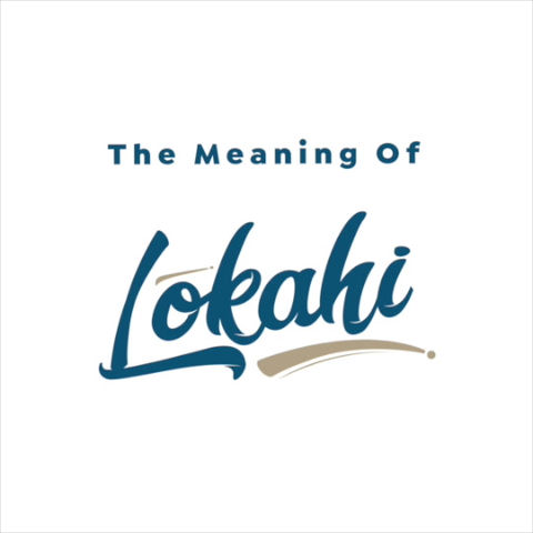 What does Lokahi mean?
