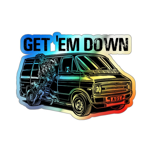 Get 'Em Down Holographic Die-cut Stickers | After Dark Solutions