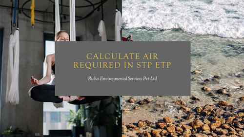 Air Blower Capacity Calculations - Calculate Air Required in STP ETP ...